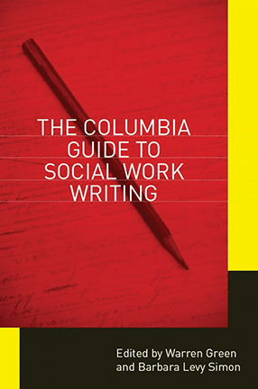 The Columbia Guide to Social Work Writing | Columbia School of Social Work